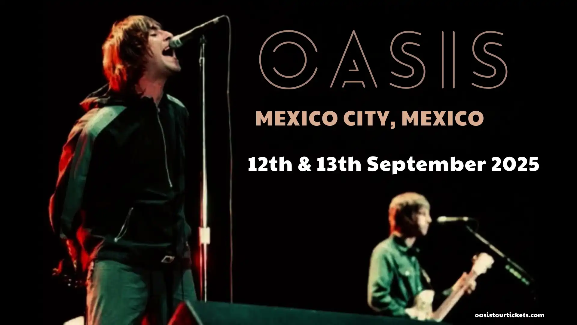 Oasis Live ‘25 Mexico City – Gallagher Brothers Epic Reunion